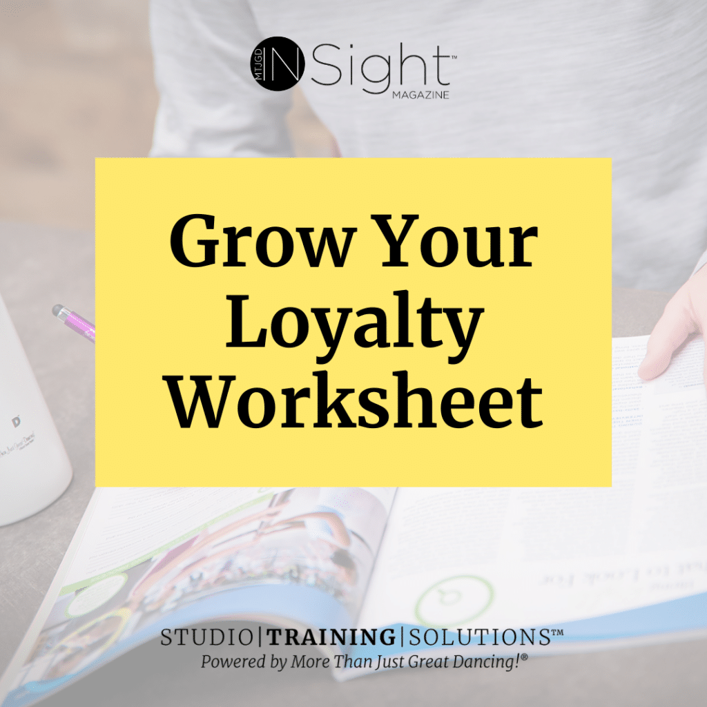 Grow Your Loyalty Worksheet – Studio Training Solutions®